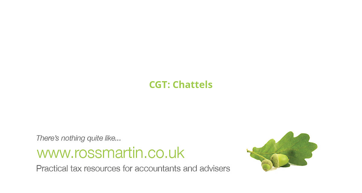 CGT: Chattels - www.rossmartin.co.uk