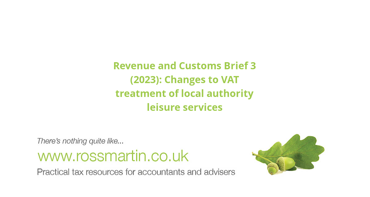 Revenue and Customs Brief 3 (2023): Changes to VAT treatment of local ...